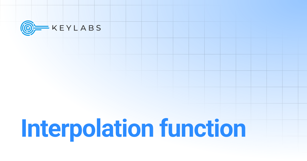 Interpolation function | Keylabs Guidelines