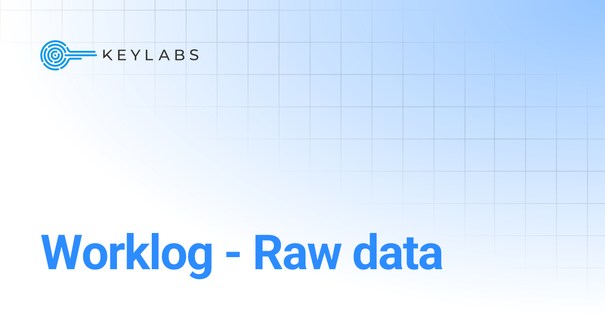 Worklog - Raw data | Keylabs Guidelines