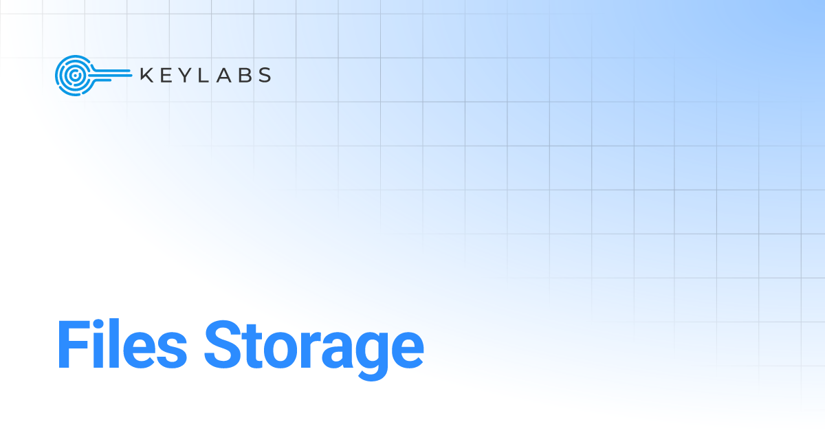 Files Storage | Keylabs Guidelines