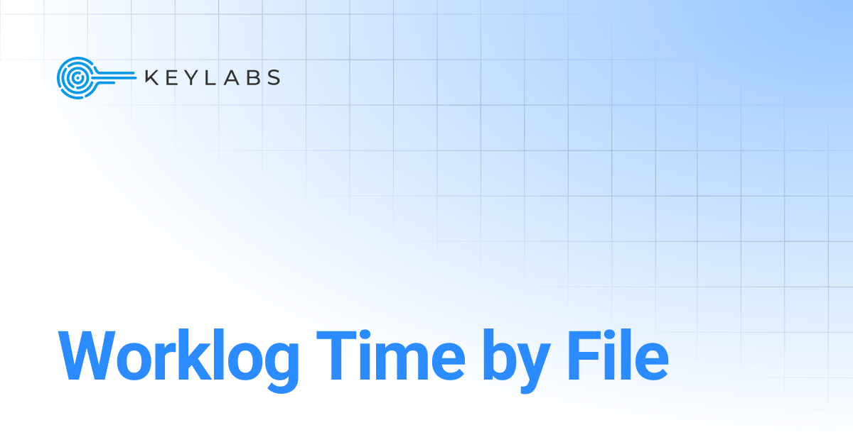 Worklog Time by File | Keylabs Guidelines