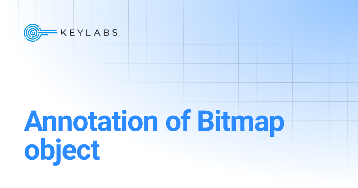 Annotation Of Bitmap Object Keylabs Guidelines 2915
